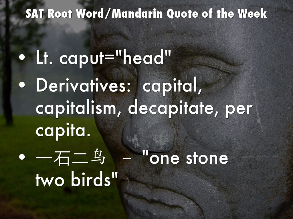 SAT Root Word Mandarin Quote Of The Week By Rsmeltzer sat-root-word-mandarin-quote-of-the-week-by-rsmeltzer
